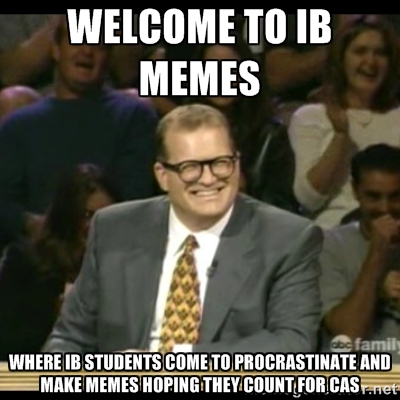 are you the IB: 5 Best Picture in IB Memes
