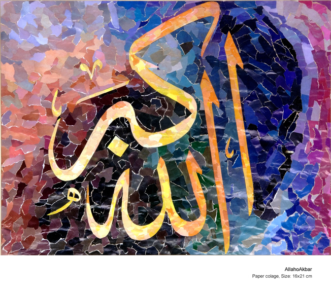 All Arts of Pakistan: Allaho Akbar Allah is Great Collage Anees Yaqub ...