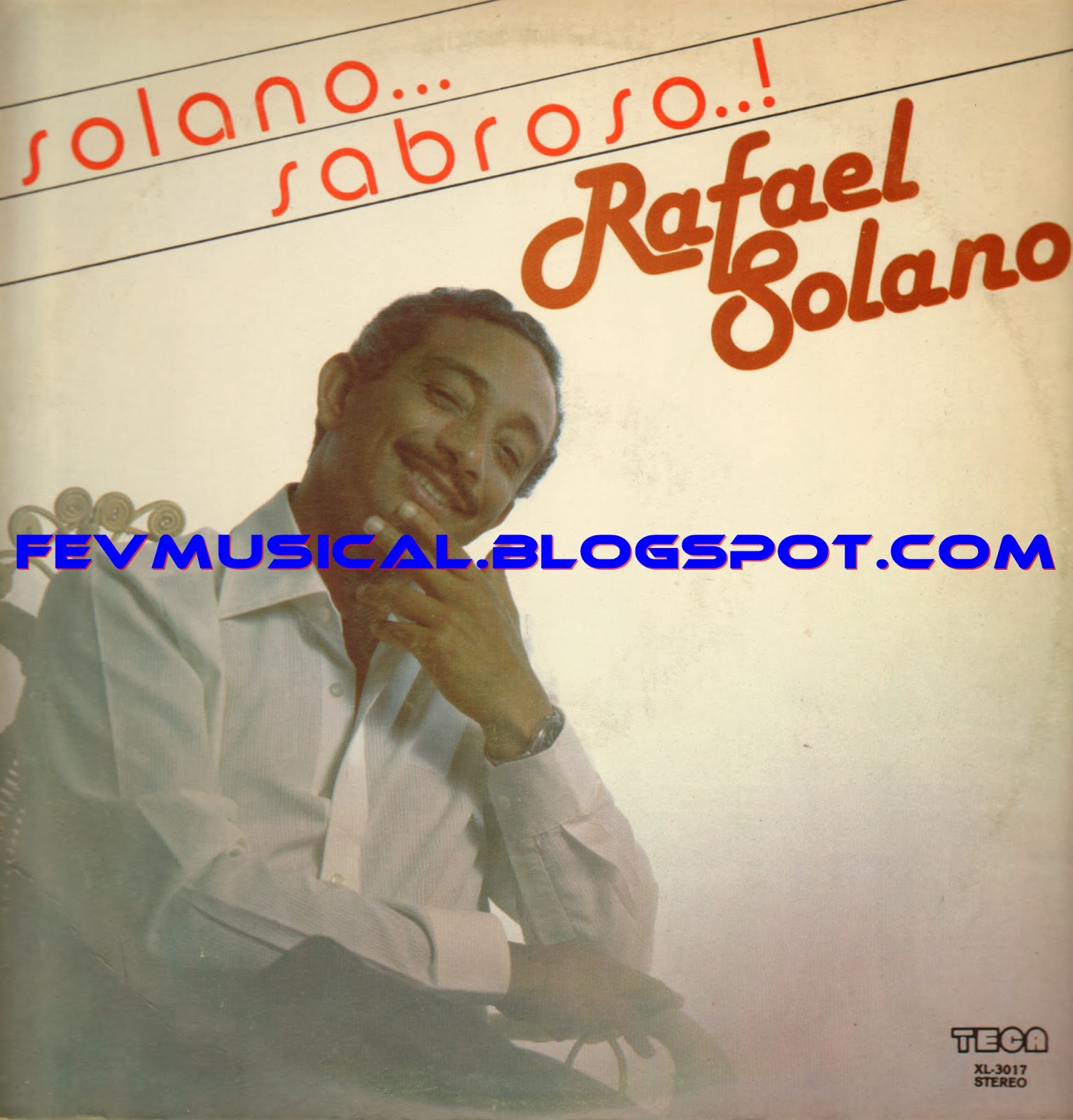 FEV MUSICAL: 1981 - Rafael Solano & Su Orquesta - Solano...Sabroso..!(Teca)
