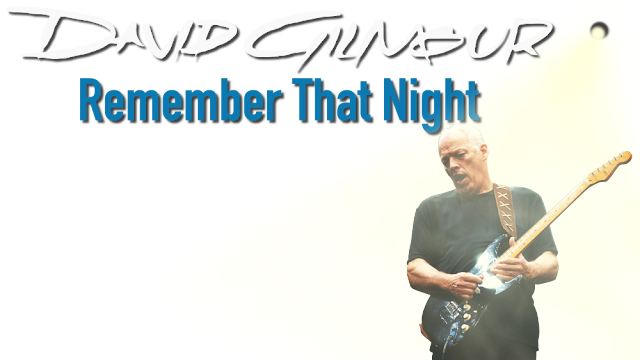 Pink Floyd Ilustrado: 2007 Remember That Night. Live at the Royal ...
