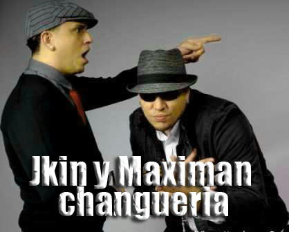 myBlog: jkin y maximan - changueria