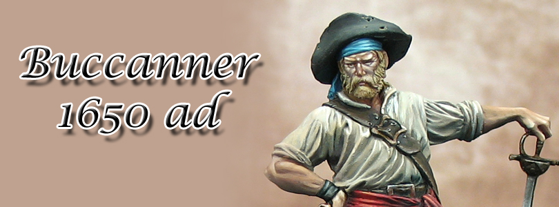 Fenix Art Studio Miniatures: Buccanner Pirate 1650 ad / Pirata bucanero ...
