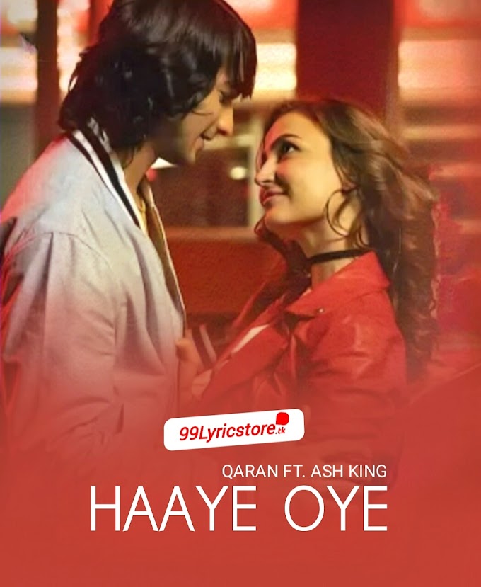 Haaye Oye Lyrics | Qaran Ft. Ash King | Elle Avram And Shantanu Maheswari Haaye Oye Lyrics | Qaran Ft. Ash King | Elle Avram And Shantanu Maheswari