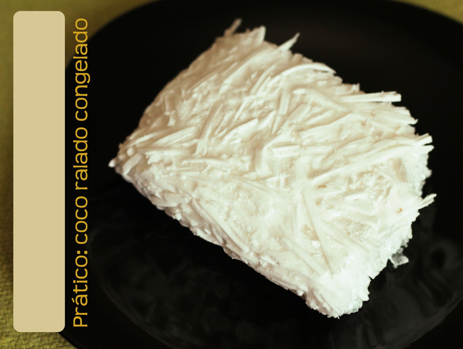 Bia Gonzaga - Chef Vegana: Prático: Leite de Coco Ralado Congelado