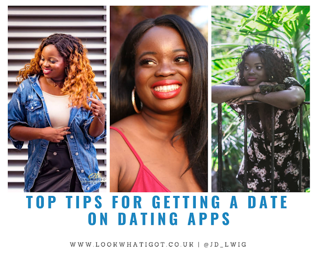 TOP TIPS FOR GETTING A DATE ON DATING APPS ! - LWIG:Look What I Got ...
