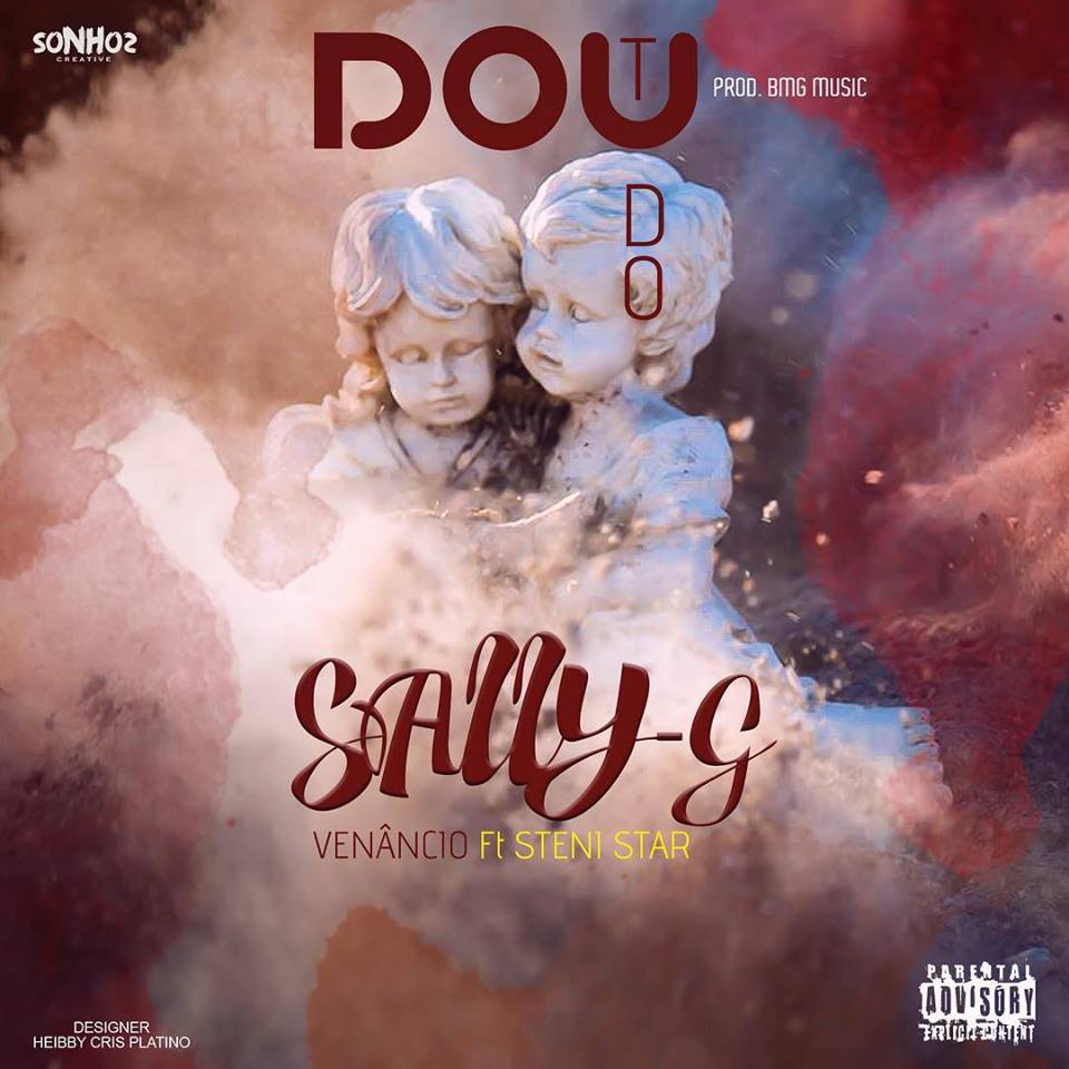 BMG Music apresenta Sally-G Venancio Dou Tudo(Feat Steni Star)[DOWNLOAD ...