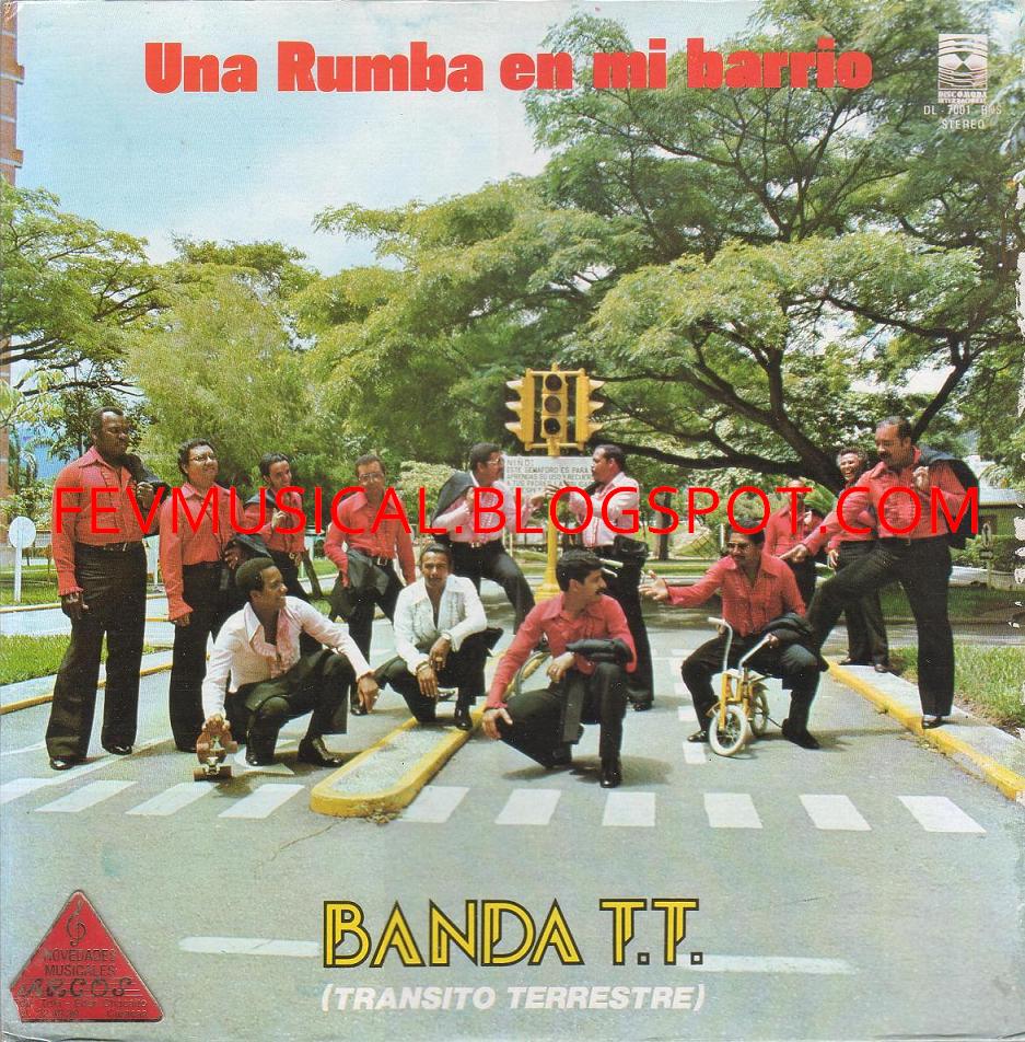 FEV MUSICAL: 1980 - Banda T T - Una Rumba En Mi Barrio (Discomoda)