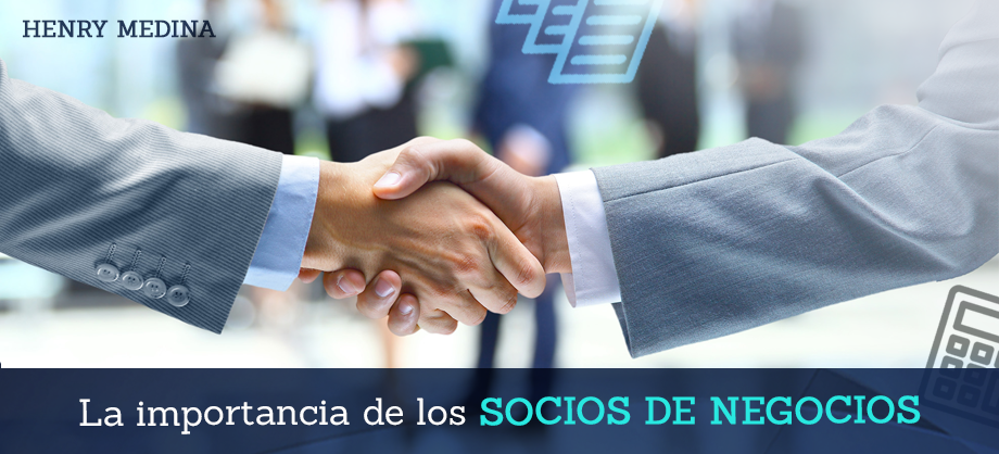Contador Henry E. Medina : La importancia de los socios de negocios