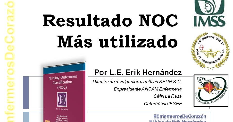 Enfermeros de Corazón: RESULTADO NOC MÁS UTILIZADO EN LA PRÁCTICA