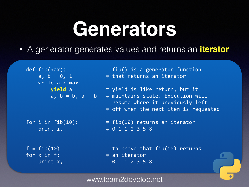 Learn2Develop.Net: Understanding Generators in Python Learn2Develop.Net: Understanding Generators in Python