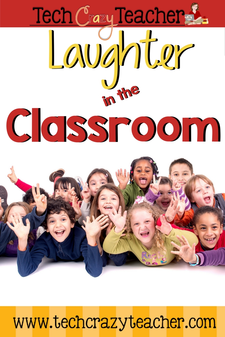 Laughter in the Classroom - Tech Crazy Teacher