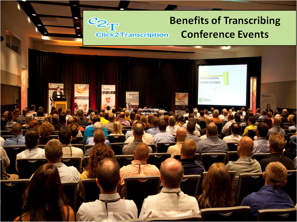 Benefits of Transcribing Conference Events! | Transcription Services- A ...