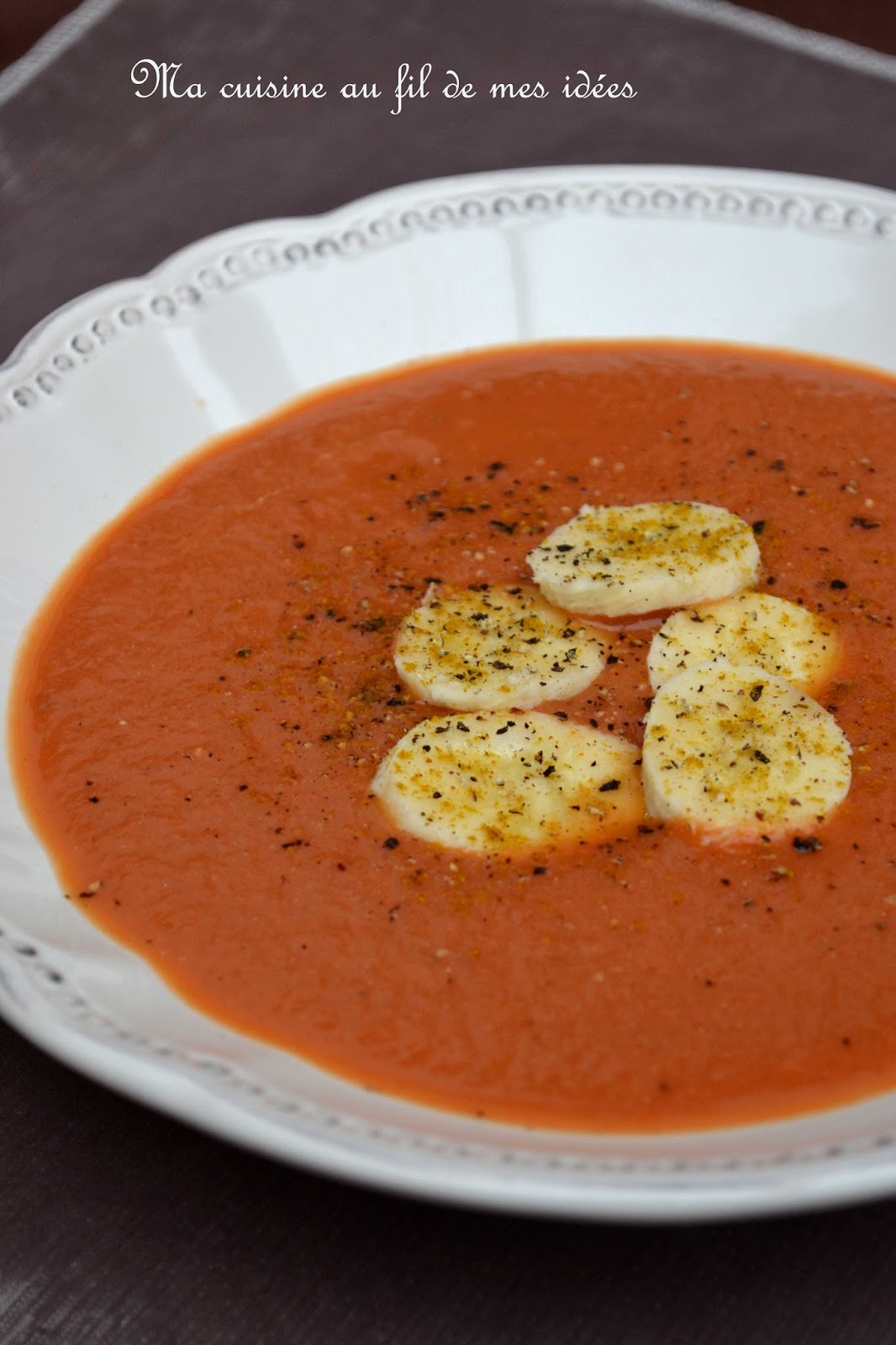 Ma cuisine au fil de mes idées...: Potage aux tomates et à la banane ...