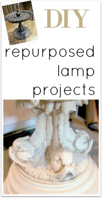 How to Repurpose a Lamp Series of Projects