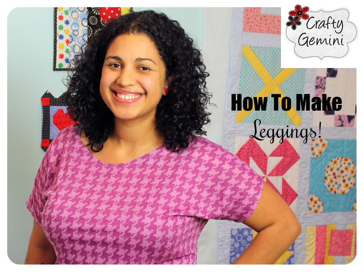 Guest Blogger Tutorial How To Make Your Own Leggings W The Crafty Gemini For Mimi G Fashion