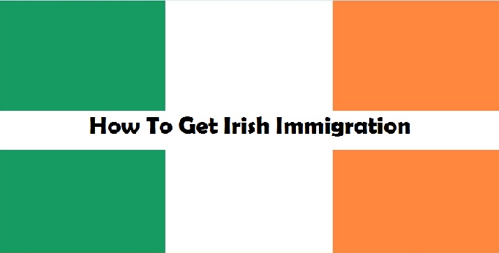 How To Get Irish Immigration | Jobs And Visa Guide