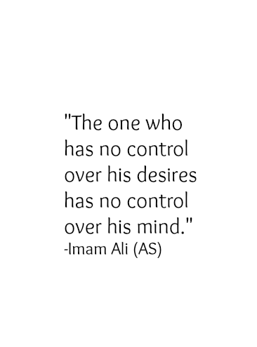 Hazrat Ali Quotes: The one who has no control over his desires has no ...