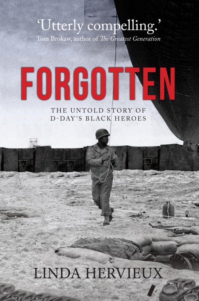 Recollections of WWII: Forgotten: The Untold Story of D-Day's Black Heroes
