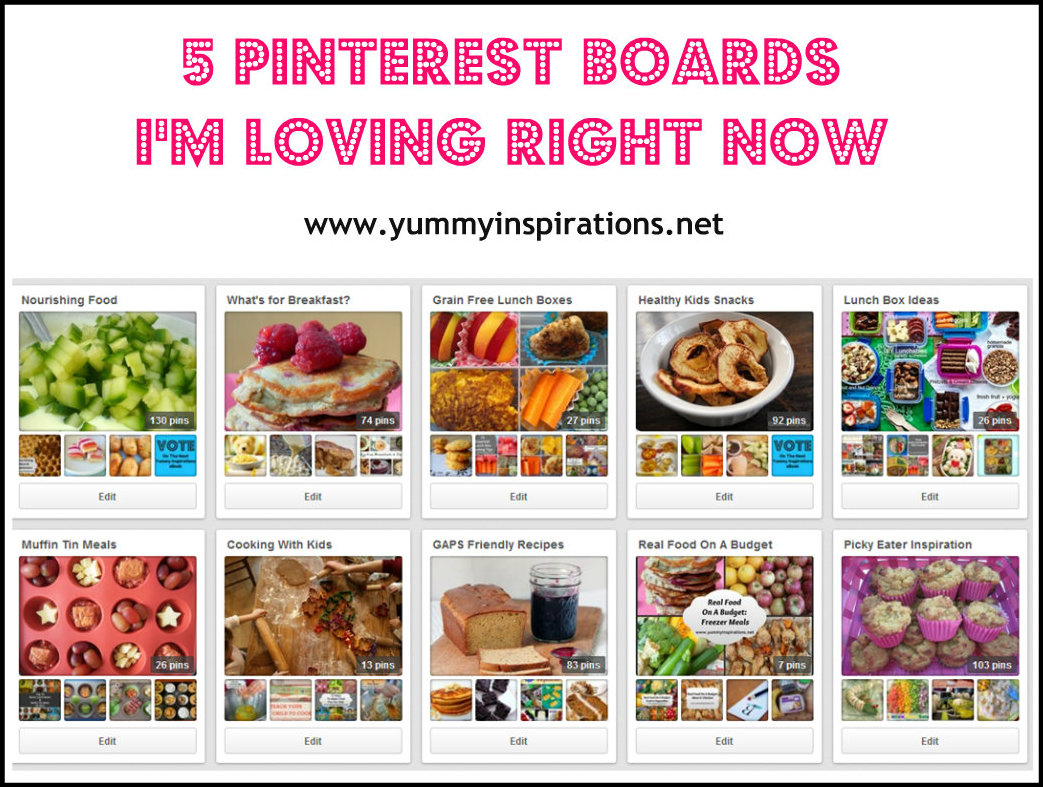 5 Pinterest Boards I'm Loving Right Now - Yummy Inspirations