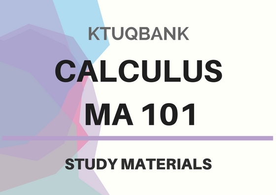 Calculus | MA 101 | Study Materials | KtuQbank