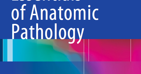 Essentials of Anatomic Pathology 4th Edition - Medical Book For Free ...