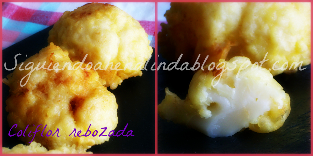 Siguiendo a Nenalinda: Coliflor rebozada