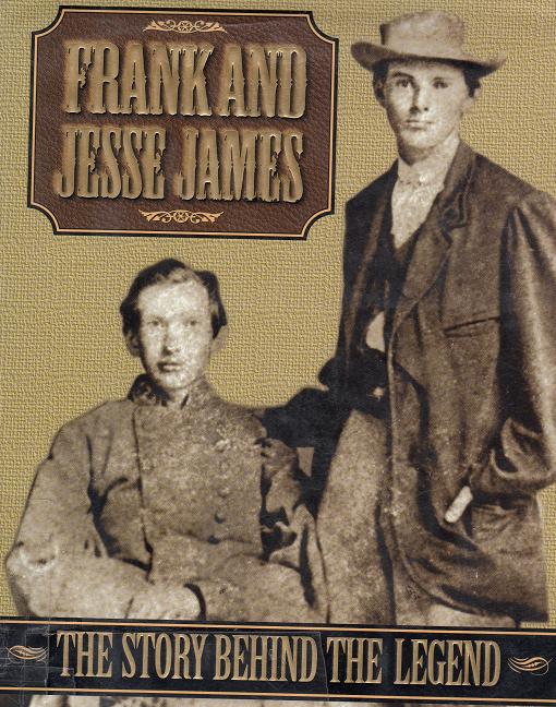 Kentucky Travels: Frank and Jesse James- The Story Behind the Legend