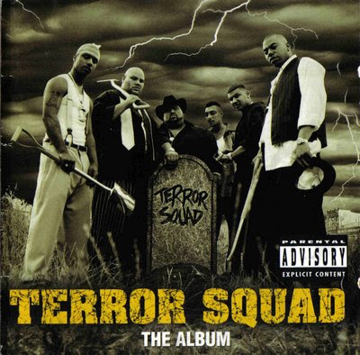 Underground Hip Hop & Old School Hip Hop: Terror Squad : The Album