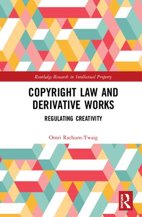 Book review: Copyright law and derivative works - The IPKat