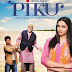 Piku | Movie Zone