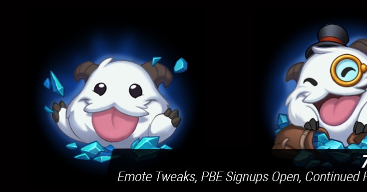 Surrender at 20: 10/12 PBE Update: Emote Tweaks, PBE Signups Open ...
