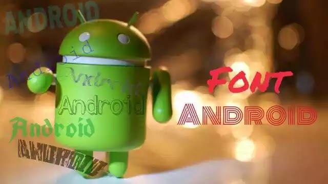 Cara Mengganti Font Android Yang Paling Gampang Dan Tanpa Root | Ilmu ...