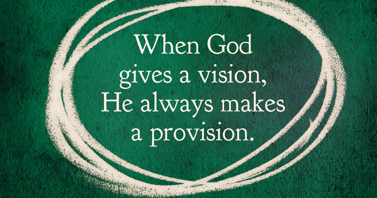 TRUSTWORTHY SAYINGS: When GOD gives a vision