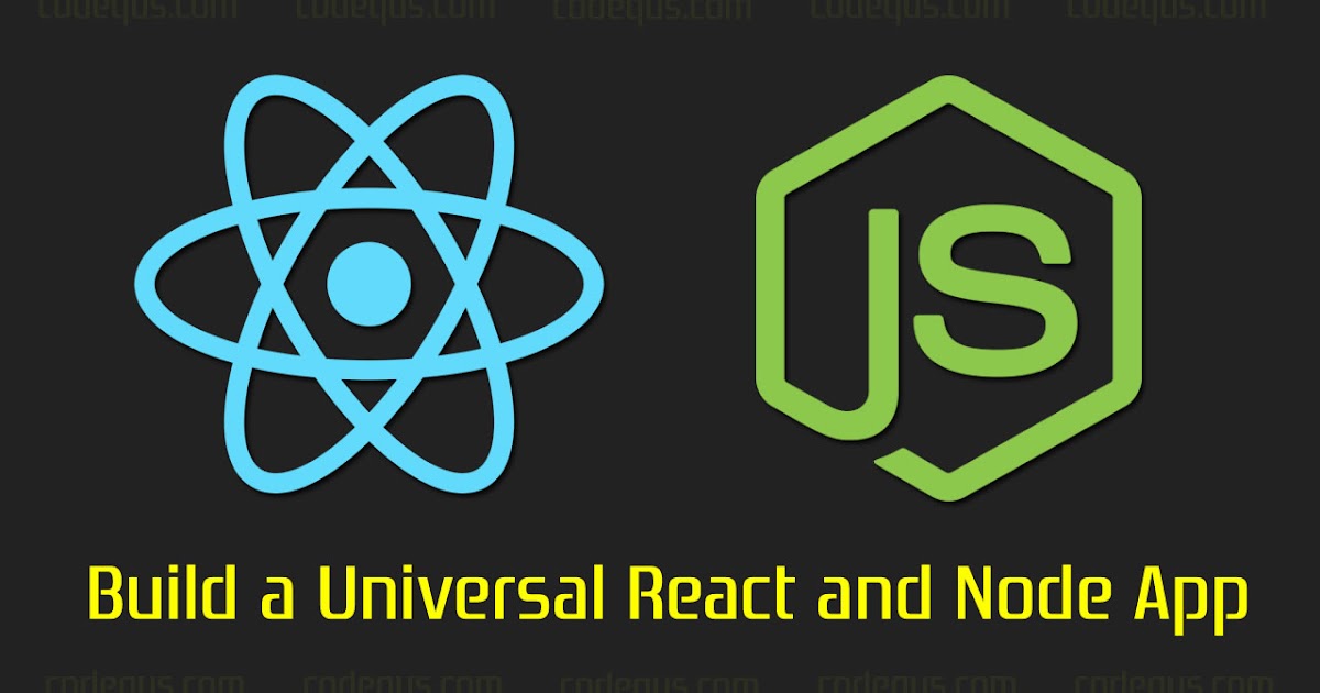 How To Build a Universal React and Node App | WISE CODE DECK