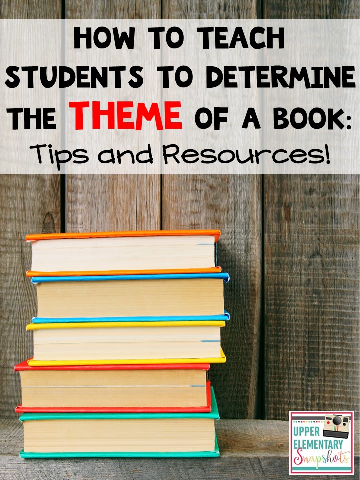 Teaching about Themes in Literature | Upper Elementary Snapshots