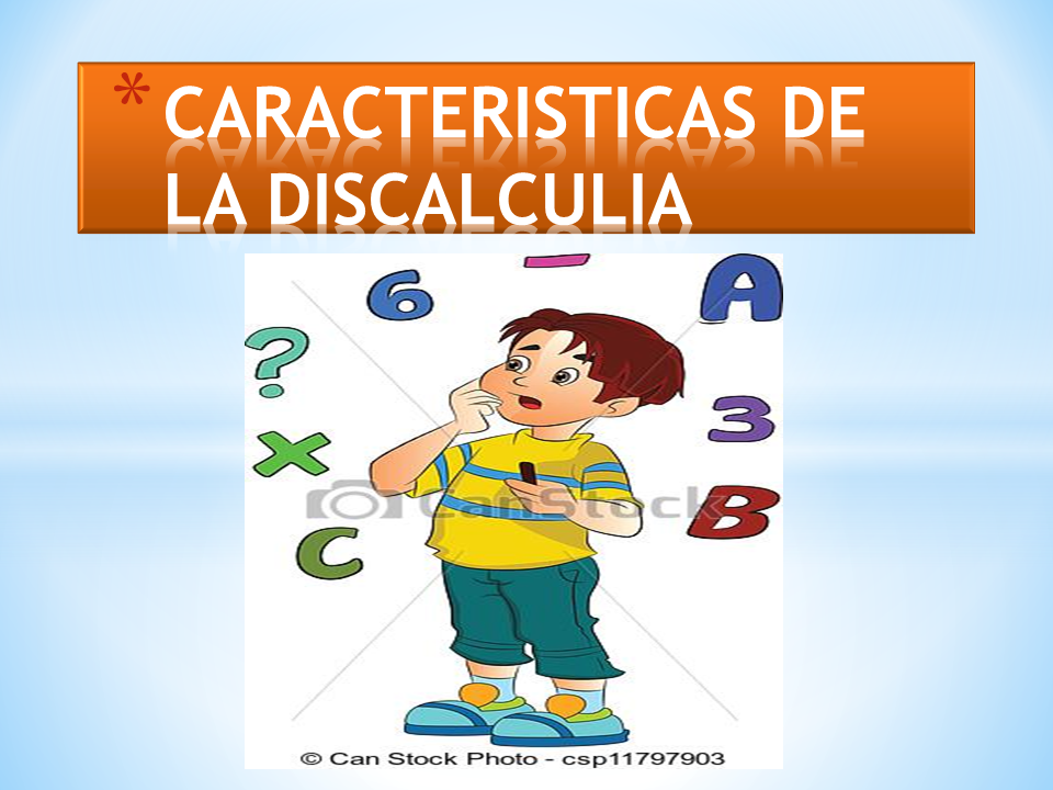 Yacilia: CARACTERÍSTICAS DE LAS DISCALCULIA