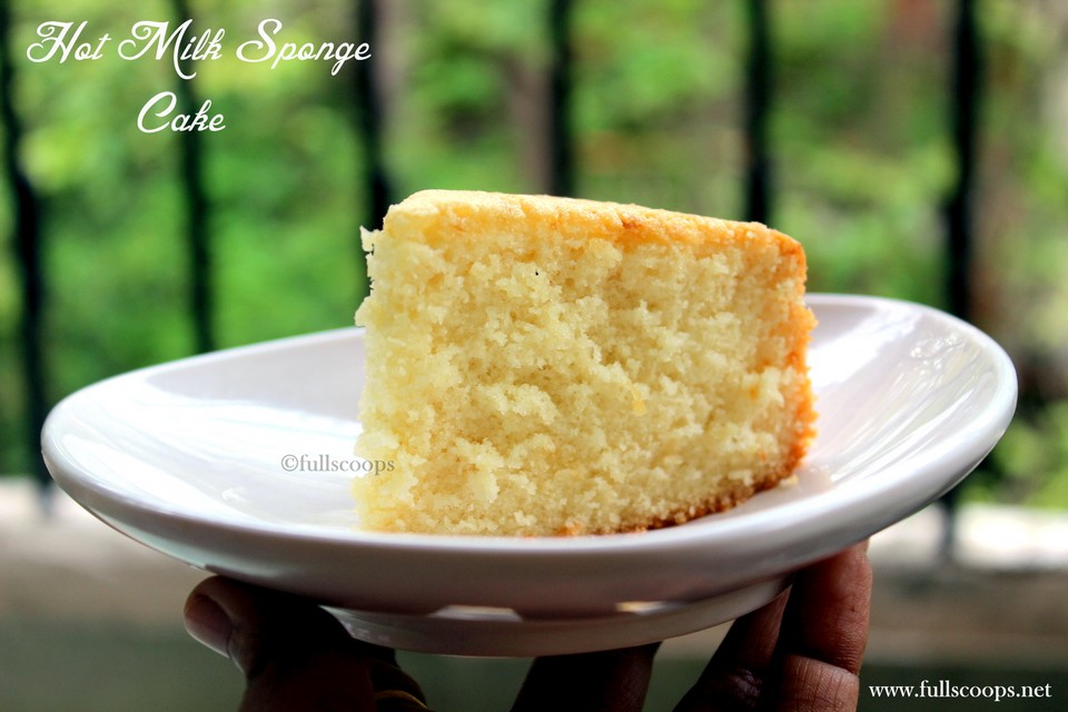 Hot Milk Sponge Cake ~ Full Scoops - A food blog with easy,simple ...