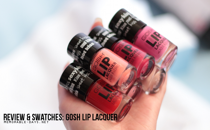 Review + Swatches: GOSH Lip Lacquer | Memorable Days : Beauty Blog ...
