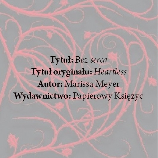 Zagubiona w słowach: [215] Bez serca - Marissa Meyer