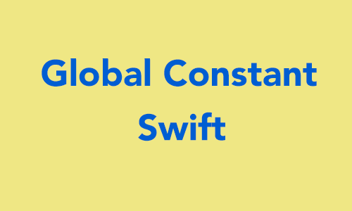 How To Define Global Constant In Swift Iosdevcenter