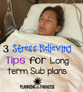 Planning In Paradise: 3 Stress Relieving Tips for Long Term Sub Plans