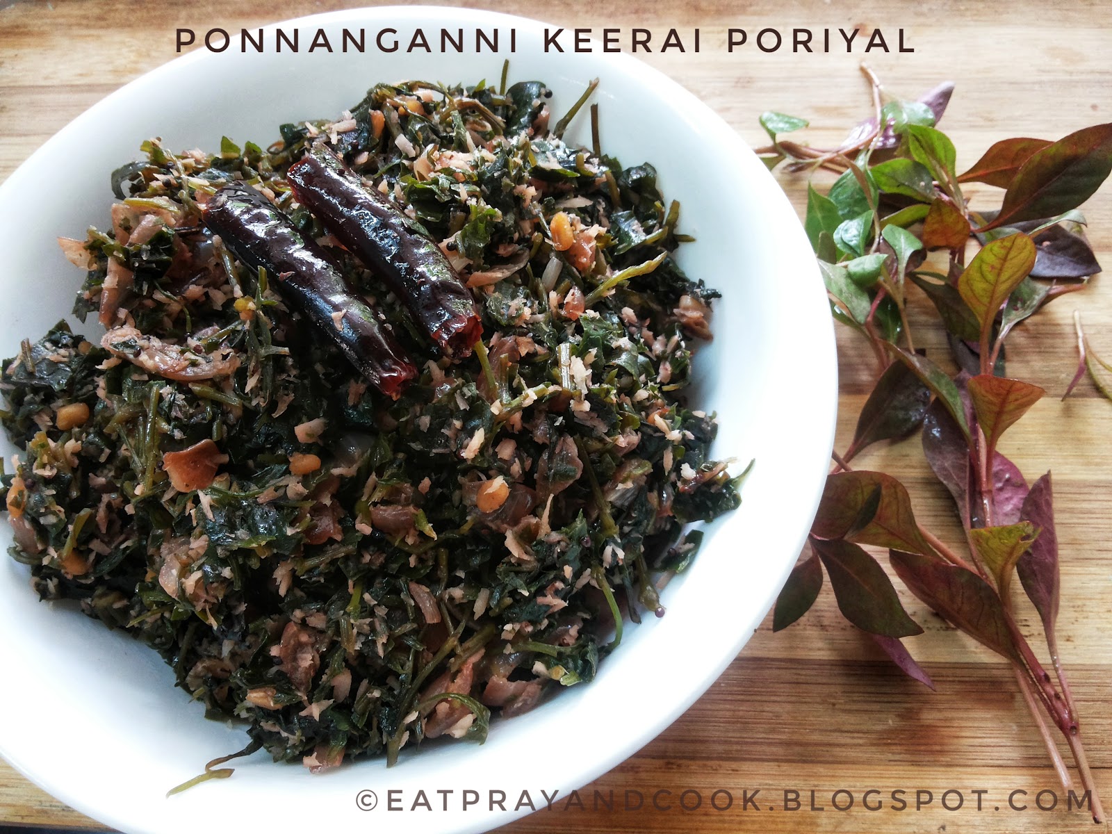 Eat Pray and Cook: Ponnaanganni Keerai Poriyal - Country Food