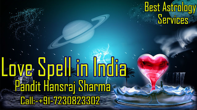 Spells of Magic by Love Spell in India - Hansraj Sharma | +91-7230823302