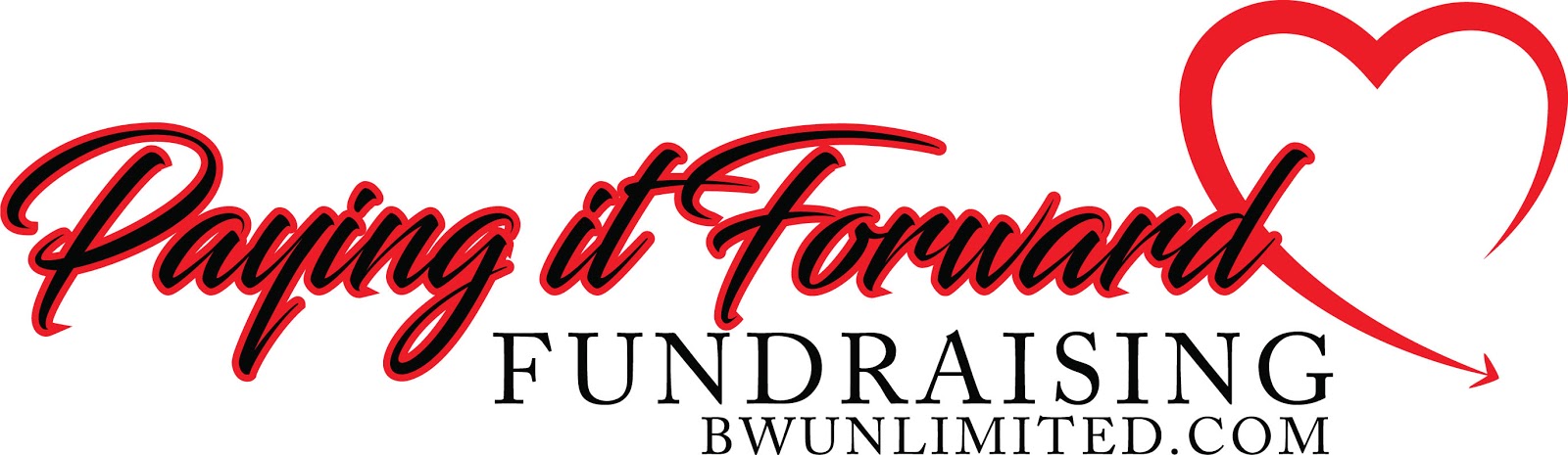 BW UNLIMITED: BREAKING NEWS!!! "Paying It Forward Fundraising"