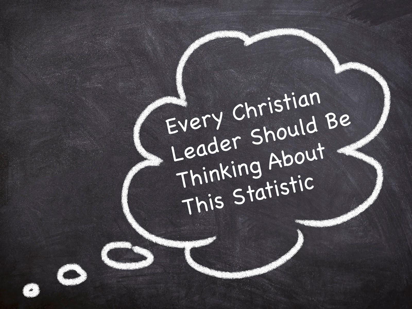Every Christian Leader Should Be Thinking About This Statistic ...