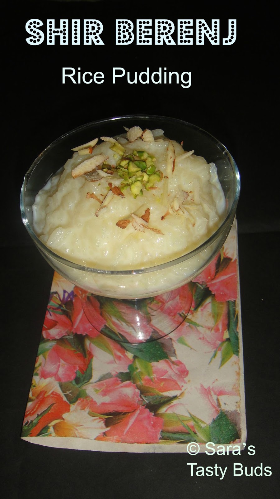 SARA'S TASTY BUDS: Shir Berenj - Afghan Rice Pudding