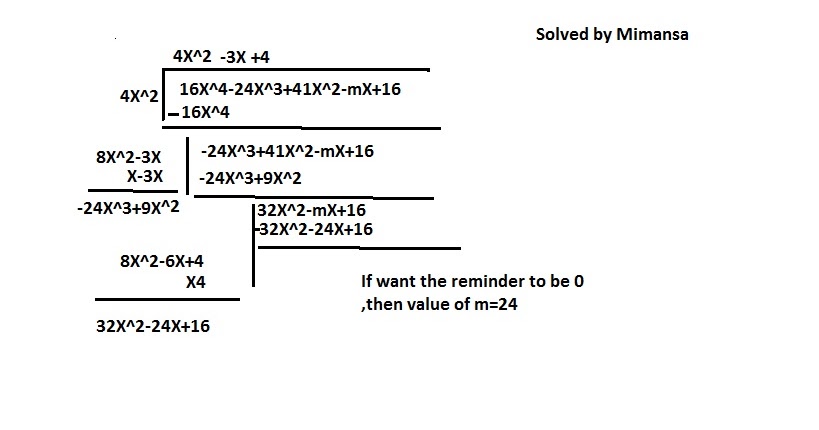 Mimansa Barik: If the polynomial 16X4—24X3+41X2-mx+16 is a perfect ...