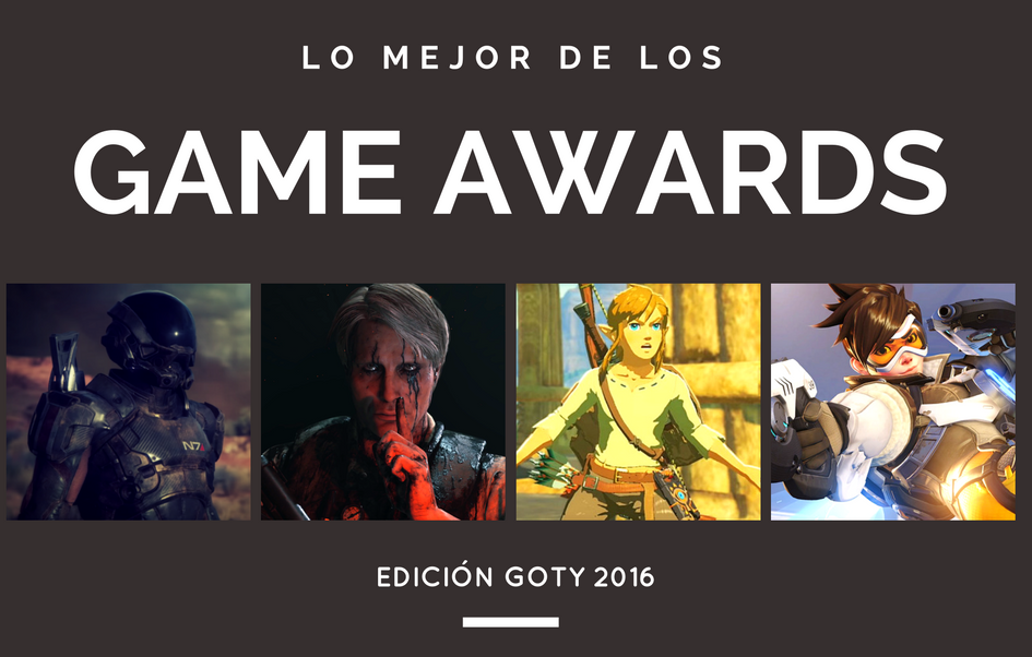 The Game Awards 2016: mejores trailers y ganadores del GOTY 2016