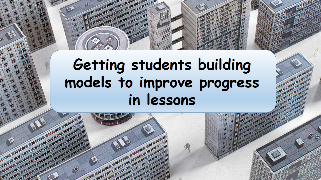 Imaginative Teaching Ideas: Getting students building models to improve ...