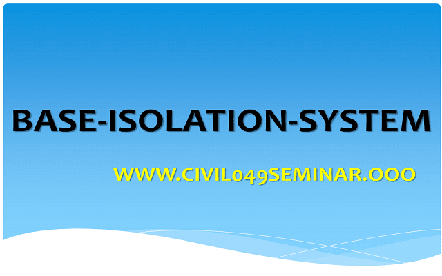 Base Isolation system-Principles|Types|advantages|seminar report ...